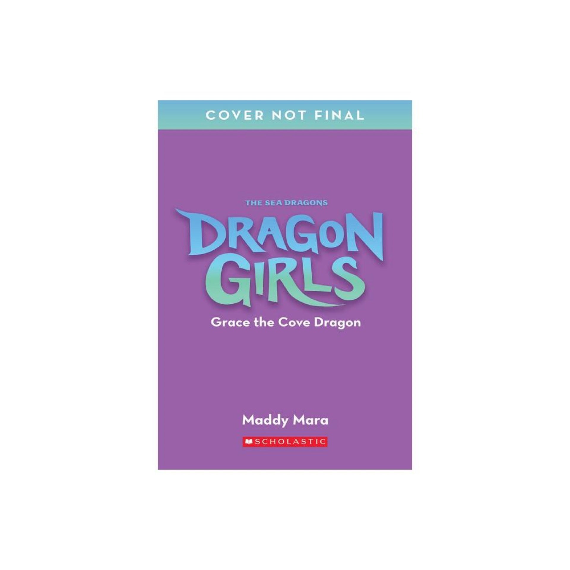 Dragon Girls: Grace the Cove Dragon (#10) - Maddy Mara